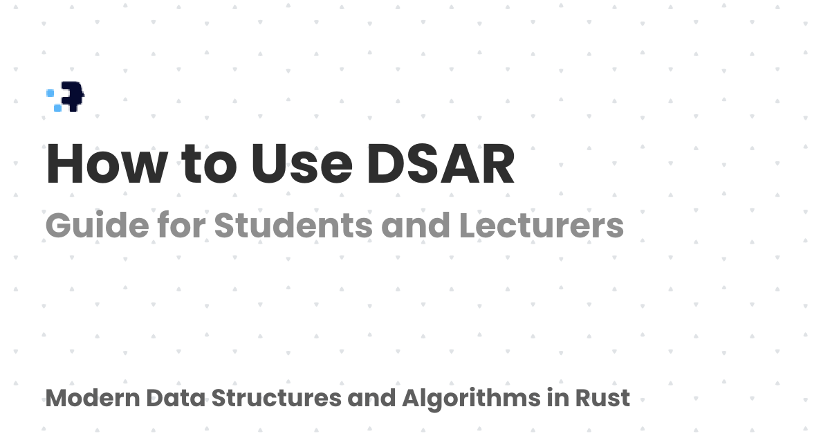 How to Use DSAR | Modern Data Structures and Algorithms in Rust