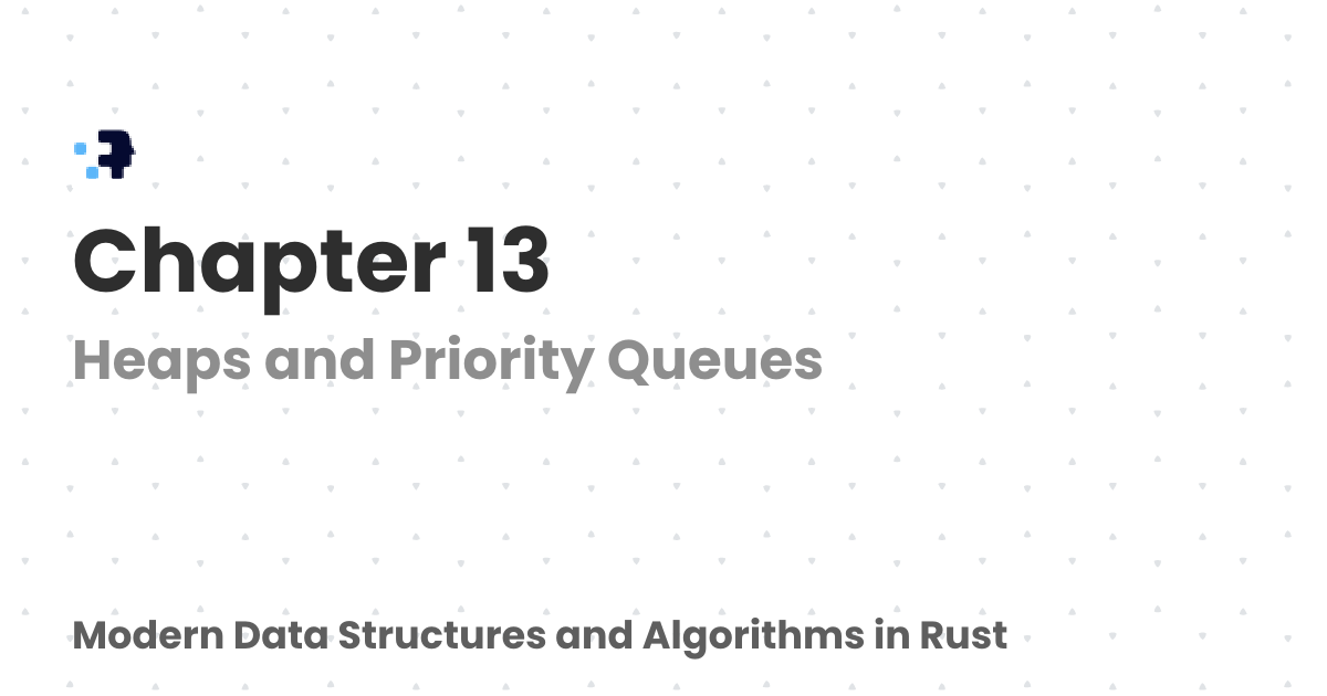 Chapter 13 Modern Data Structures And Algorithms In Rust 1903