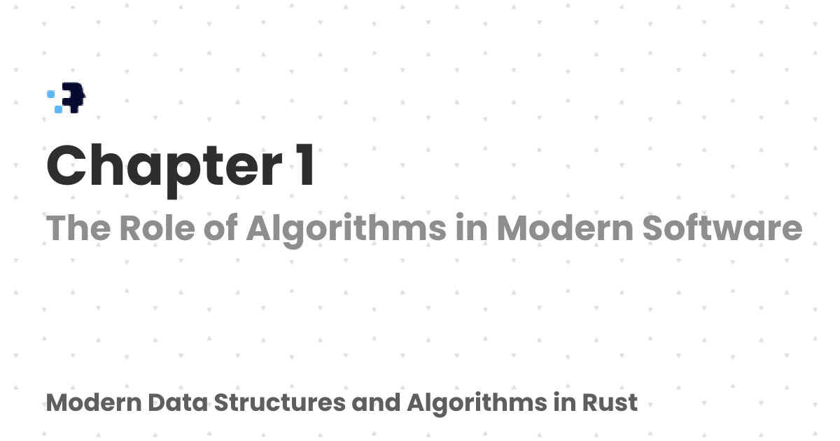 Chapter 1 | Modern Data Structures and Algorithms in Rust