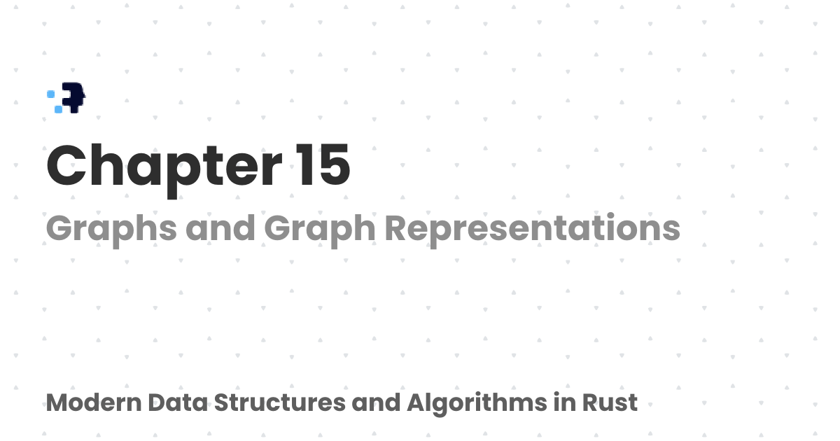 Chapter 15 Modern Data Structures And Algorithms In Rust 9590