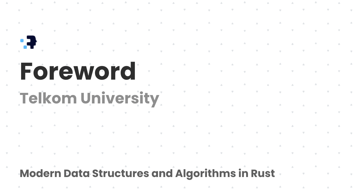 Foreword | Modern Data Structures and Algorithms in Rust