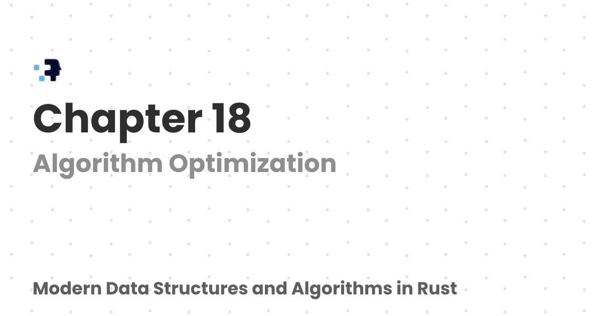 Chapter 18 Modern Data Structures And Algorithms In Rust 9857